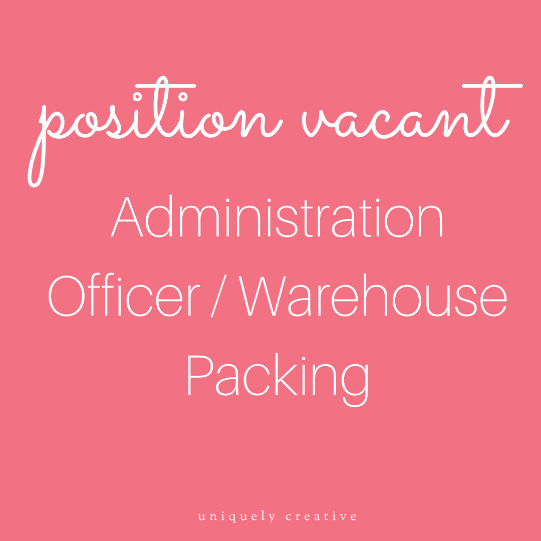 Position Vacant - Uniquely Creative